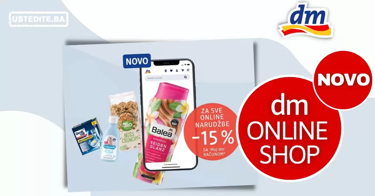 NOVO dm ONLINE SHOP 2022 - ustedite.ba