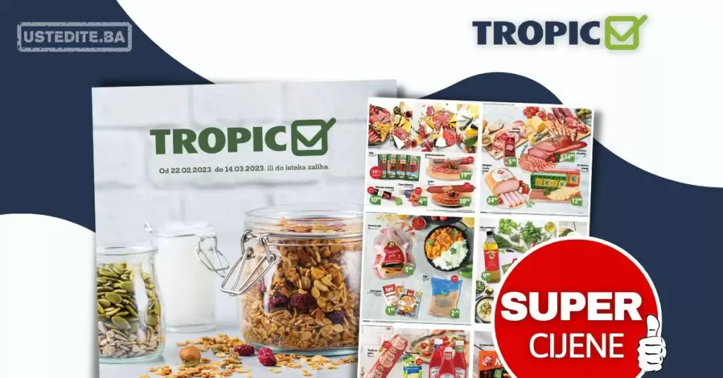 Tropic katalog 22.2.-14.3.2023. - ustedite.ba