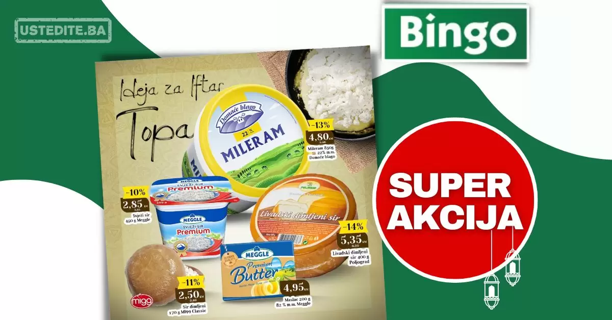 Bingo akcija ⇢Ideja za Iftar TOPA mart 2023 - ustedite.ba