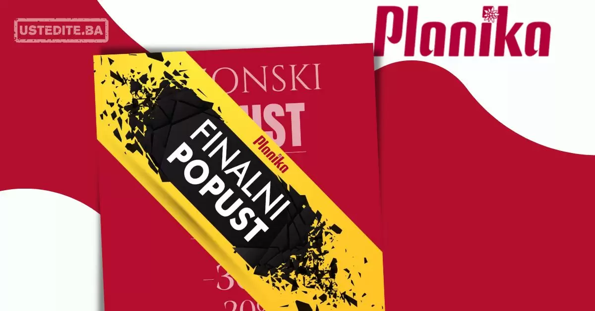 Planika FINALNI POPUST - ustedite.ba
