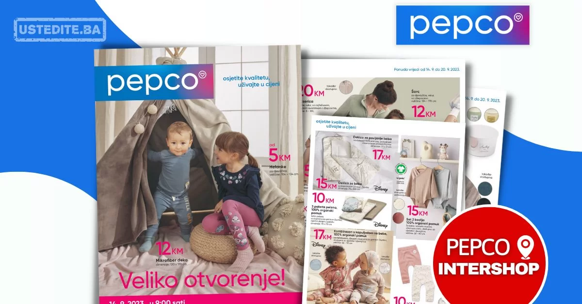 Pepco katalog SARAJEVO Intershop- VELIKO OTVORENJE 14-20.9.2023 ...