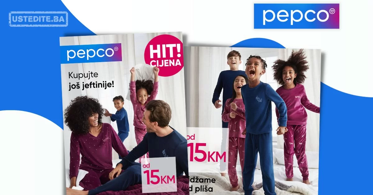 Pepco BiH Katalog - HIT CIJENA - akcija do 1.11.2023. - ustedite.ba