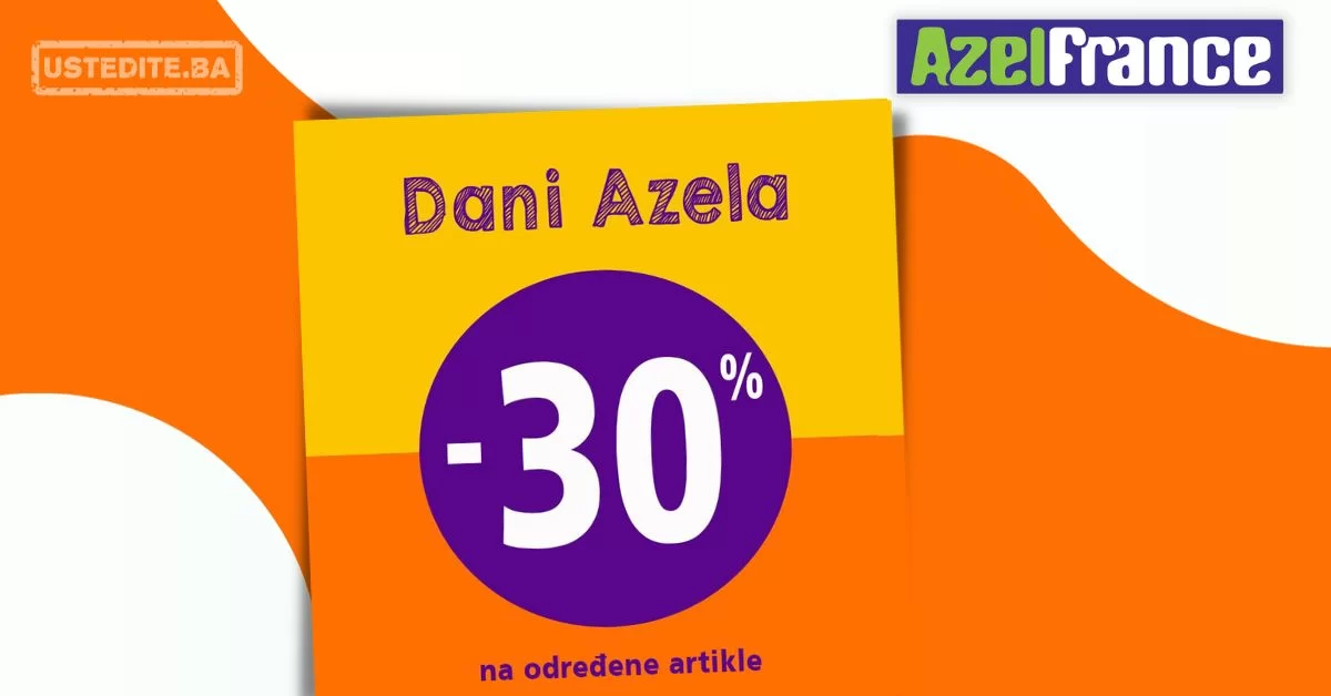 Azel France SNIŽENJE DO 30% - ustedite.ba