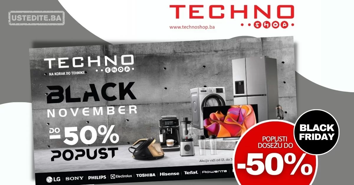 Techno Shop BLACK FRIDAY - sniženje do 30.11.2023. - ustedite.ba