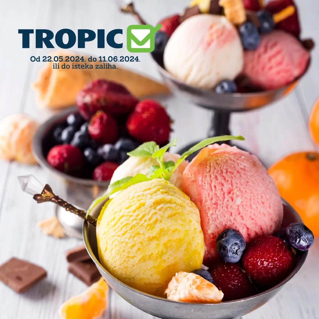 Tropic katalog 22.5-11.6.2024. - ustedite.ba