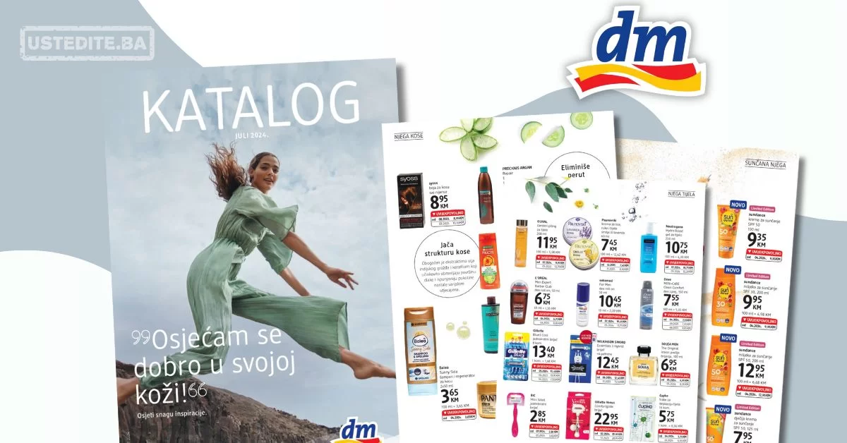 dm Katalog 3-16.7.2024. - ustedite.ba