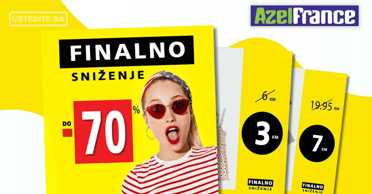 Azel France FINALNO SNIŽENJE - avgust 2024. - ustedite.ba
