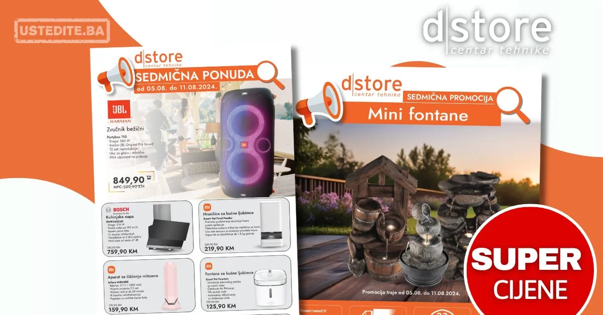 Dstore sedmična akcija 5-11.8.2024. - ustedite.ba