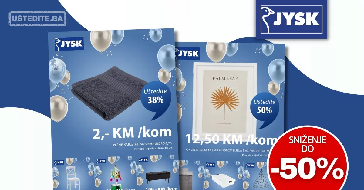 Jysk SUPER SNIŽENJE - oktobar 2024. - ustedite.ba