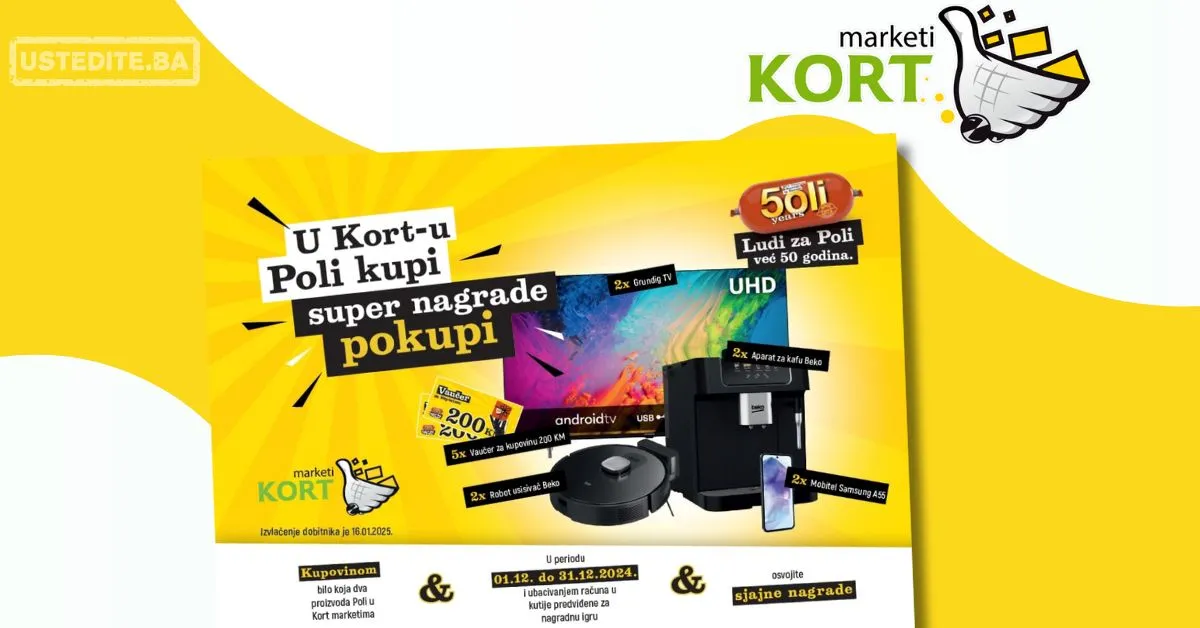 Kort & Poli NAGRADNA IGRA 1-31.12.2024. - ustedite.ba