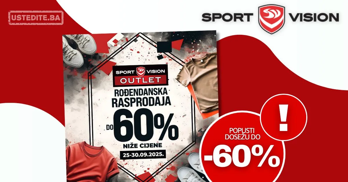 Sport Vision VELIKA ROĐENDANSKA RASPRODAJA 23-30.9.2025. - ustedite.ba
