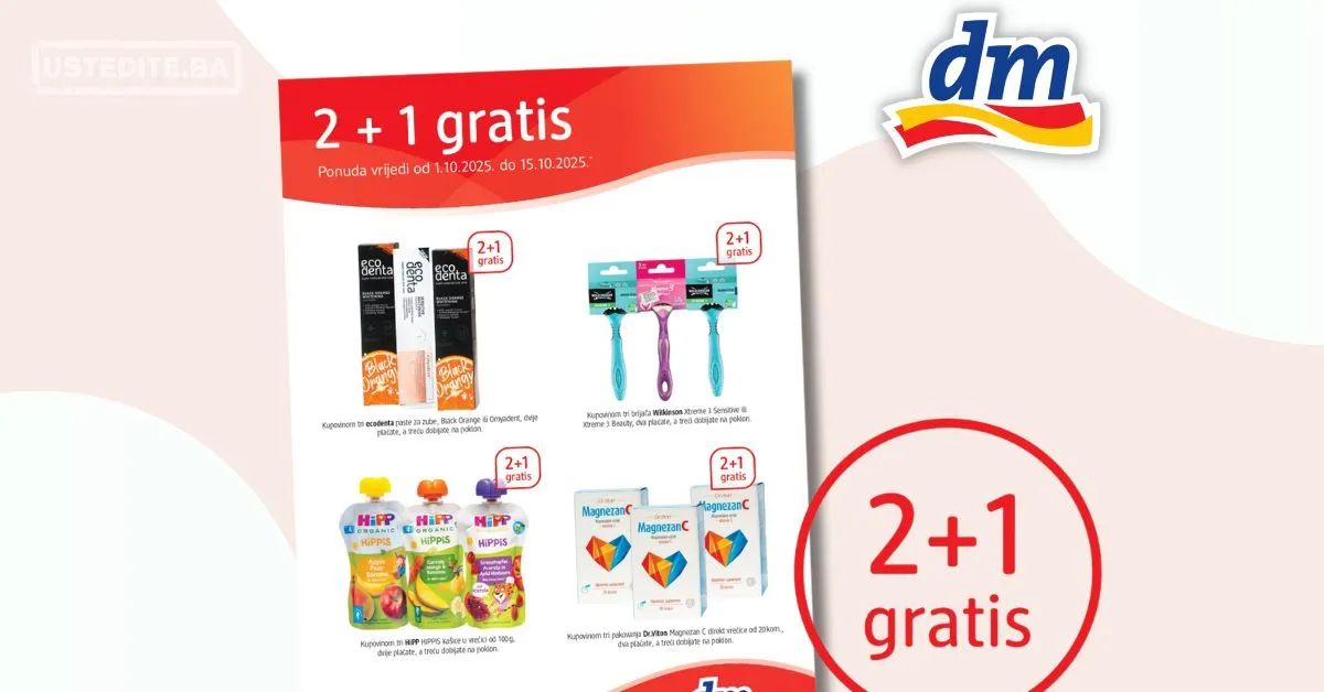 dm 2+1 GRATIS - akcija do 15.10.2025. - ustedite.ba