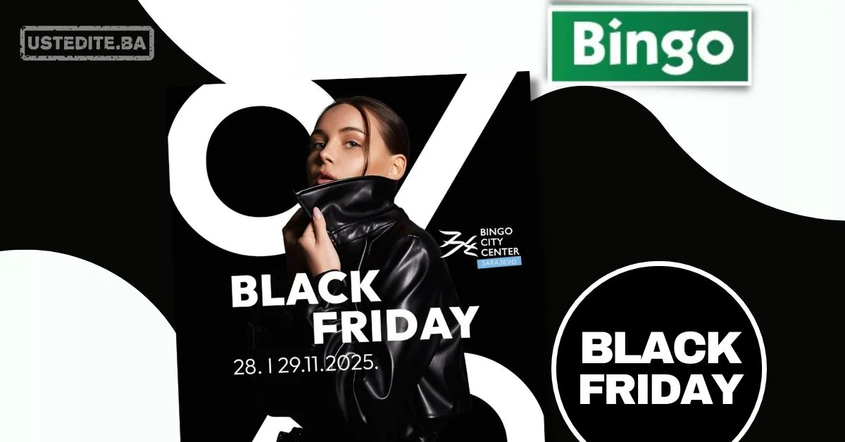 Bingo City Center Sarajevo BLACK FRIDAY 28-29.11.2025. - ustedite.ba