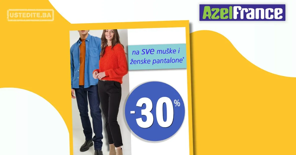 Azel France SNIŽENJE do 30% - decembar 2025. - ustedite.ba
