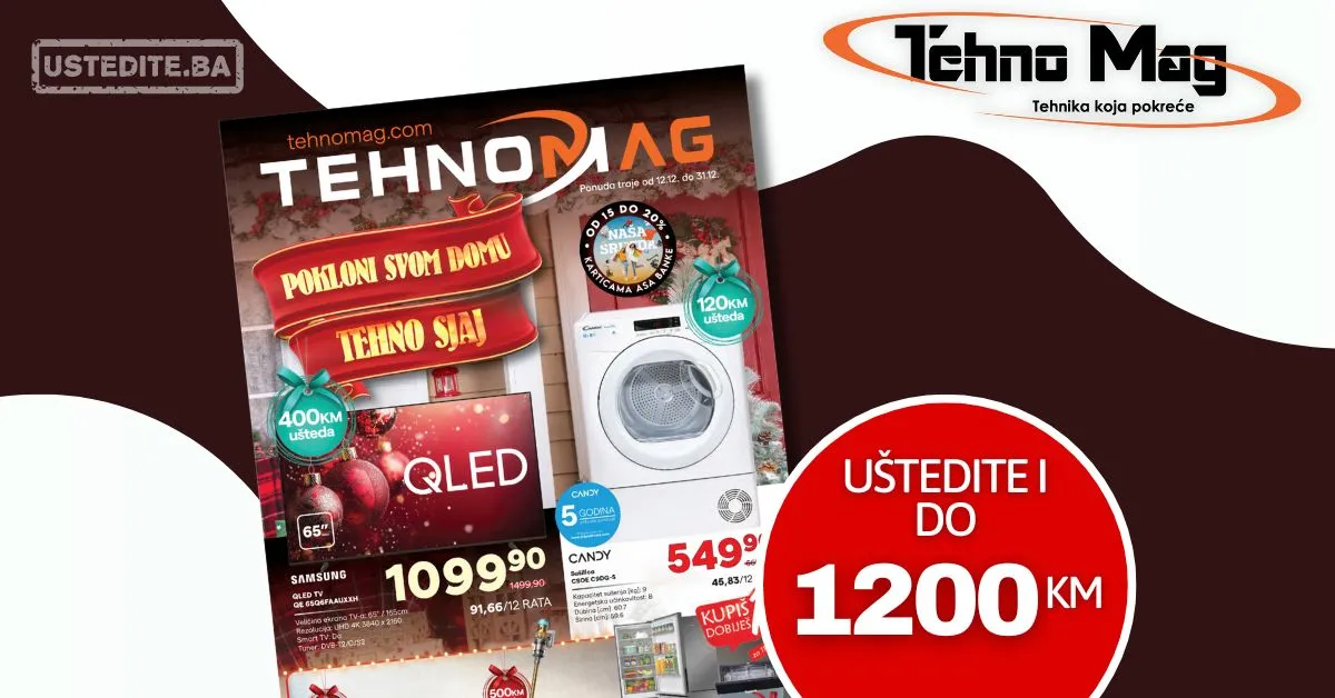 Tehno Mag katalog 12-31.12.2025. - ustedite.ba