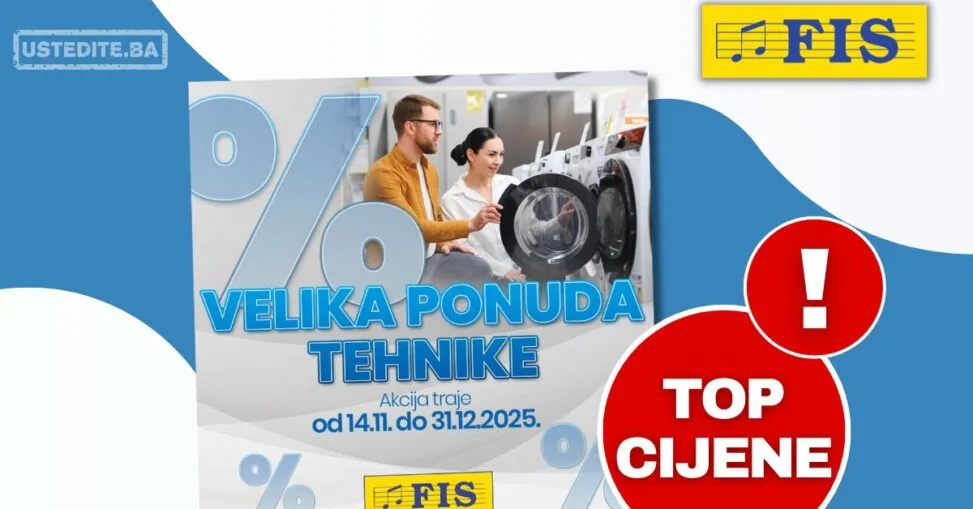 Fis katalog VELIKA AKCIJSKA PONUDA TEHNIKE 14.11-31.12.2025. - ustedite.ba